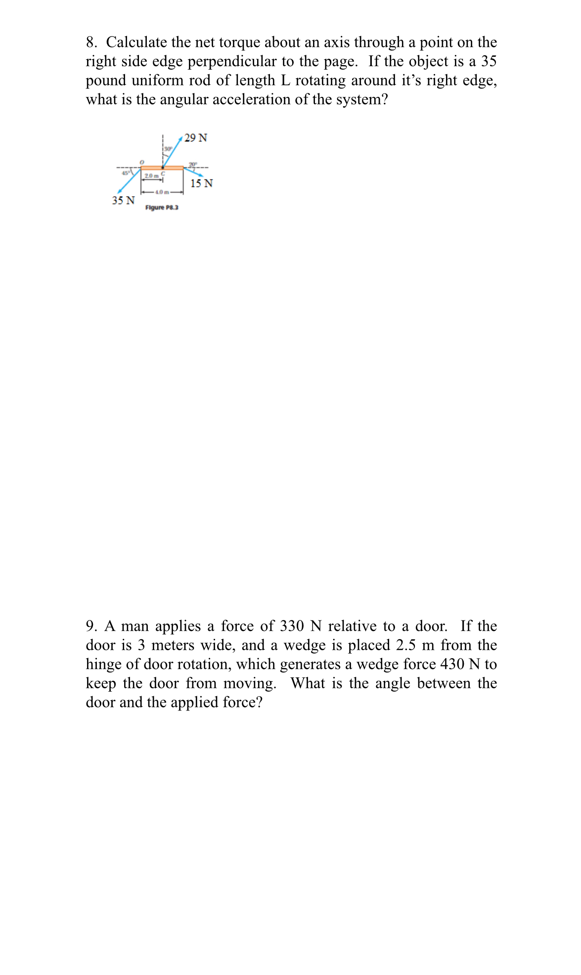 Solved Calculate the net torque about an axis through a | Chegg.com