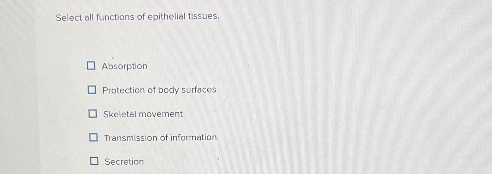 Solved Select all functions of epithelial | Chegg.com
