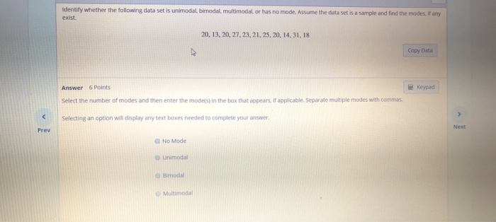 Solved Identify whether the following data set is unimodal | Chegg.com
