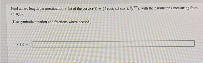 Solved Find an arc length parametrization r1(s) of the curve | Chegg.com