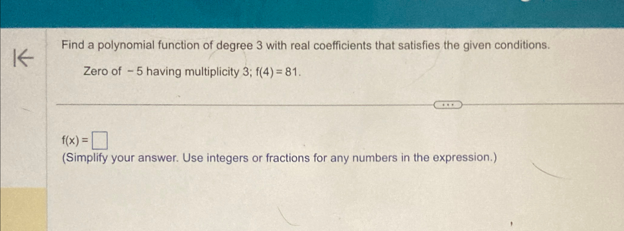 Solved Find a polynomial function of degree 3 ﻿with real | Chegg.com