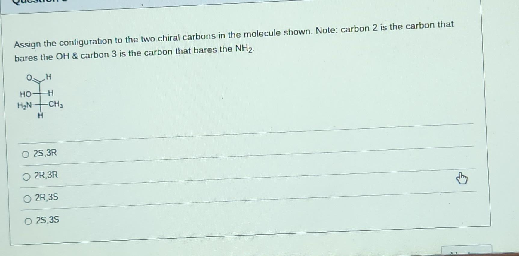 Solved Assign the configuration to the two chiral carbons in | Chegg.com