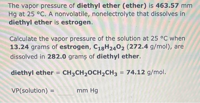Solved The vapor pressure of diethyl ether (ether) is 463.57 | Chegg.com
