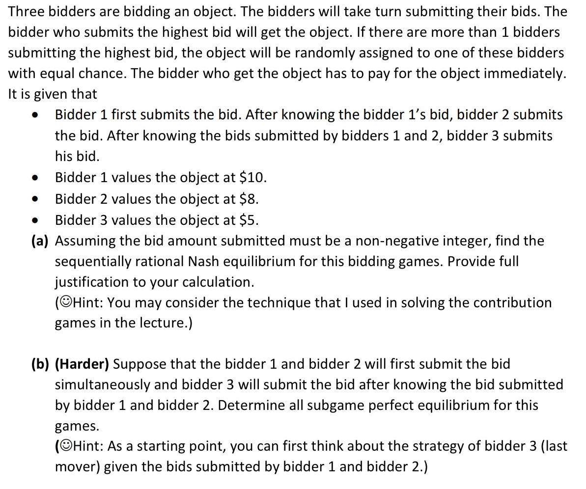 Solved Three bidders are bidding an object. The bidders will | Chegg.com