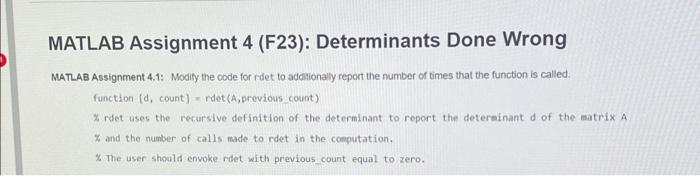 Solved MATLAB Assignment 4 (F23): Determinants Done Wrong | Chegg.com Solved MATLAB Assignment 4 (F23): Determinants Done Wrong | Chegg.com