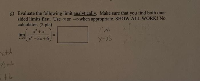 Solved g) Evaluate the following limit analytically. Make | Chegg.com