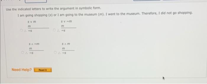 Solved Use the indicated letters to write the argument in | Chegg.com