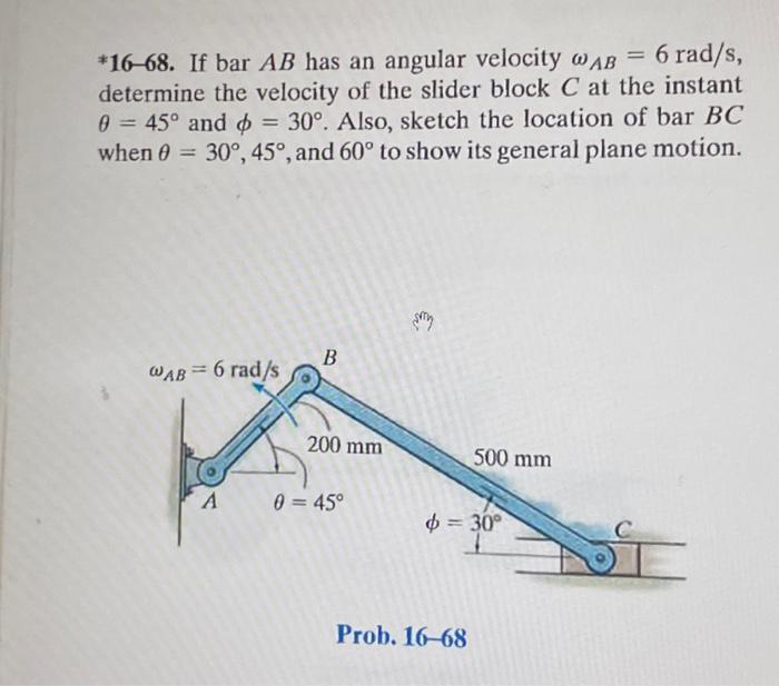 Solved *16-68. If bar AB has an angular velocity ωAB=6rad/s, | Chegg.com