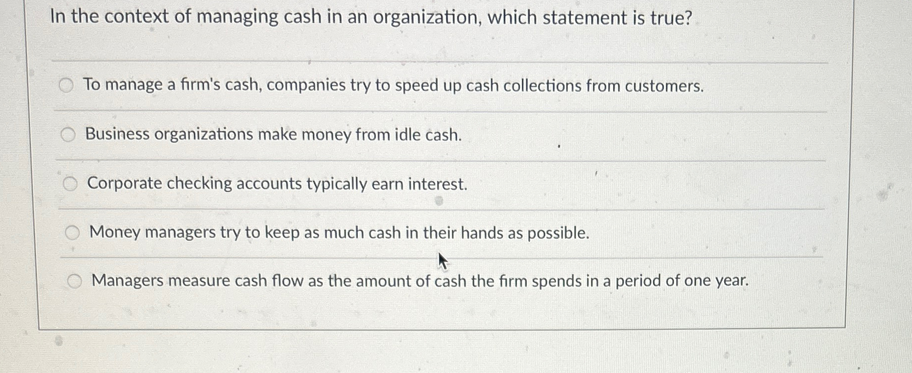 Solved In the context of managing cash in an organization, | Chegg.com