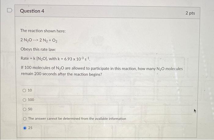 Solved The reaction shown here: 2 N2O 2 N2+O2 Obeys this | Chegg.com