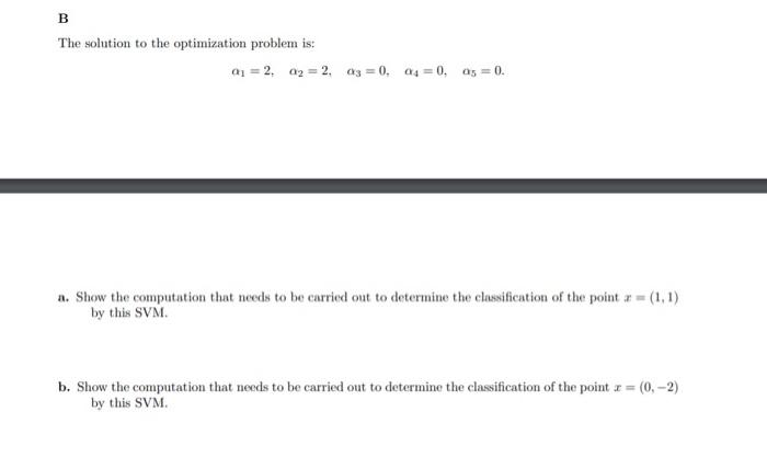 Solved Question 4 An SVM is trained with the following data: | Chegg.com