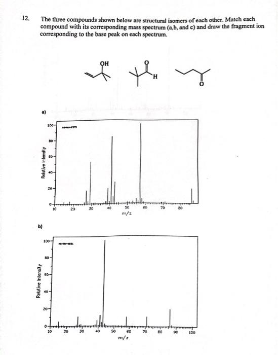 Solved 12. The three compounds shown below are structural | Chegg.com