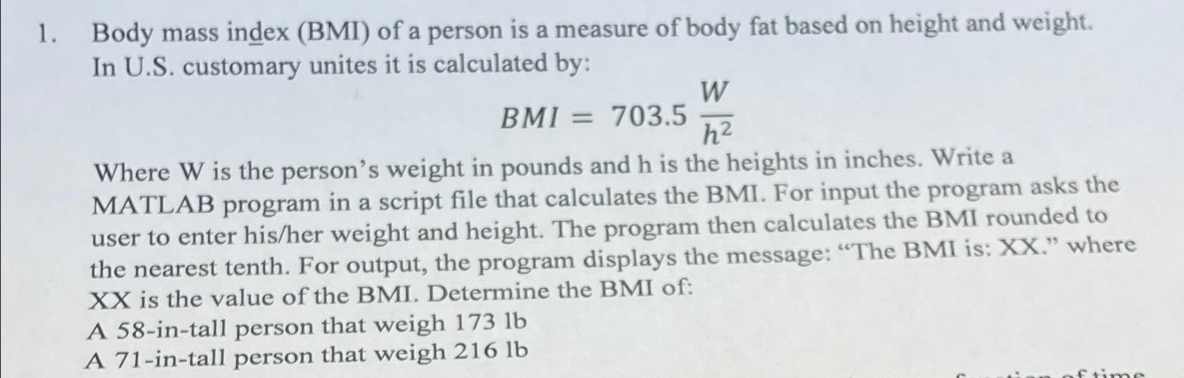 Solved Body mass index (BMI) ﻿of a person is a measure of | Chegg.com