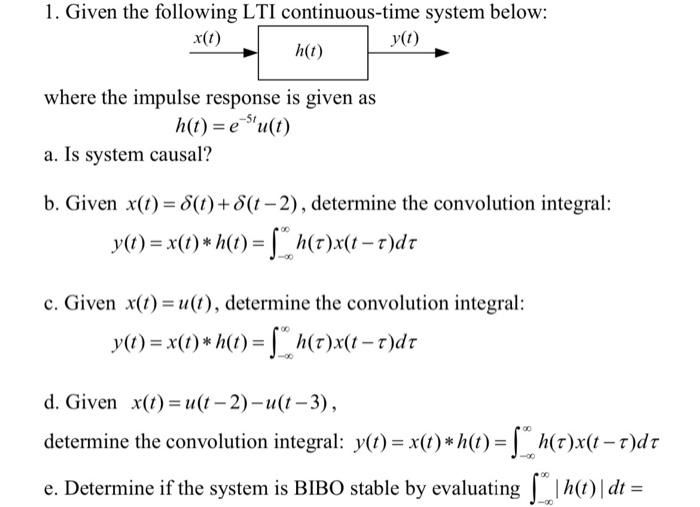 Solved 1. Given the following LTI continuous-time system | Chegg.com