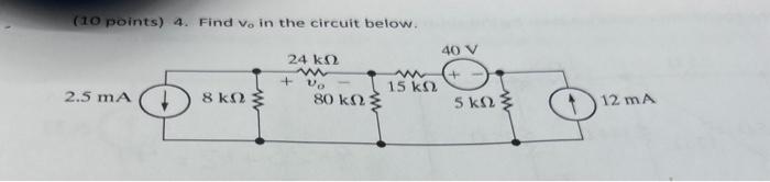Solved (10 points) 4. Find V0 in the circuit below. | Chegg.com