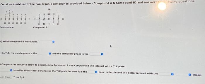 [Solved]: Consider a mixture of the two organic compounds p