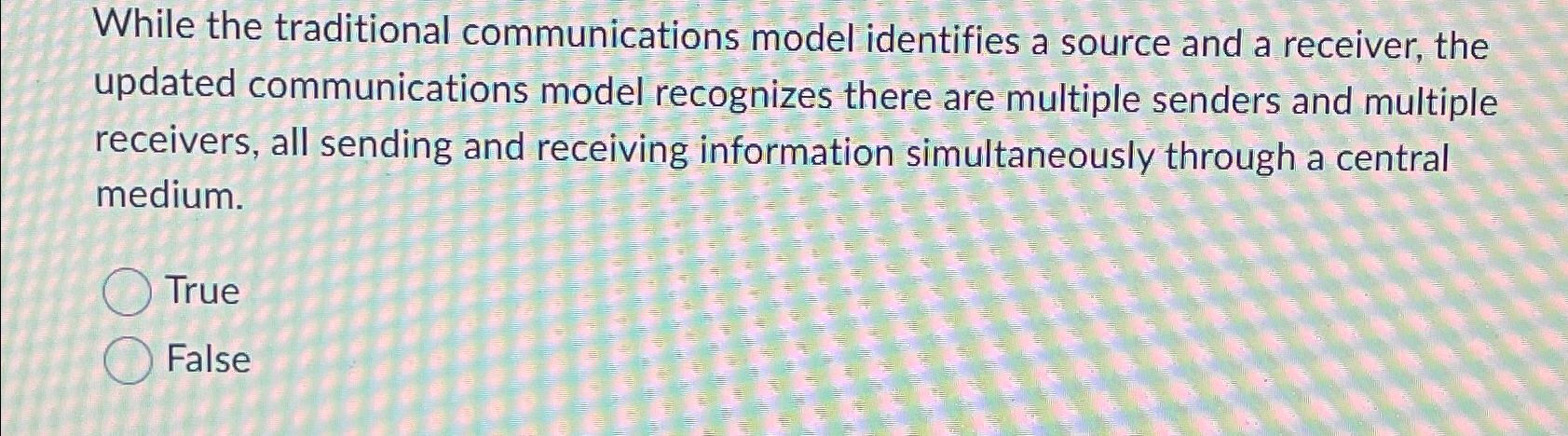 Solved While the traditional communications model identifies | Chegg.com