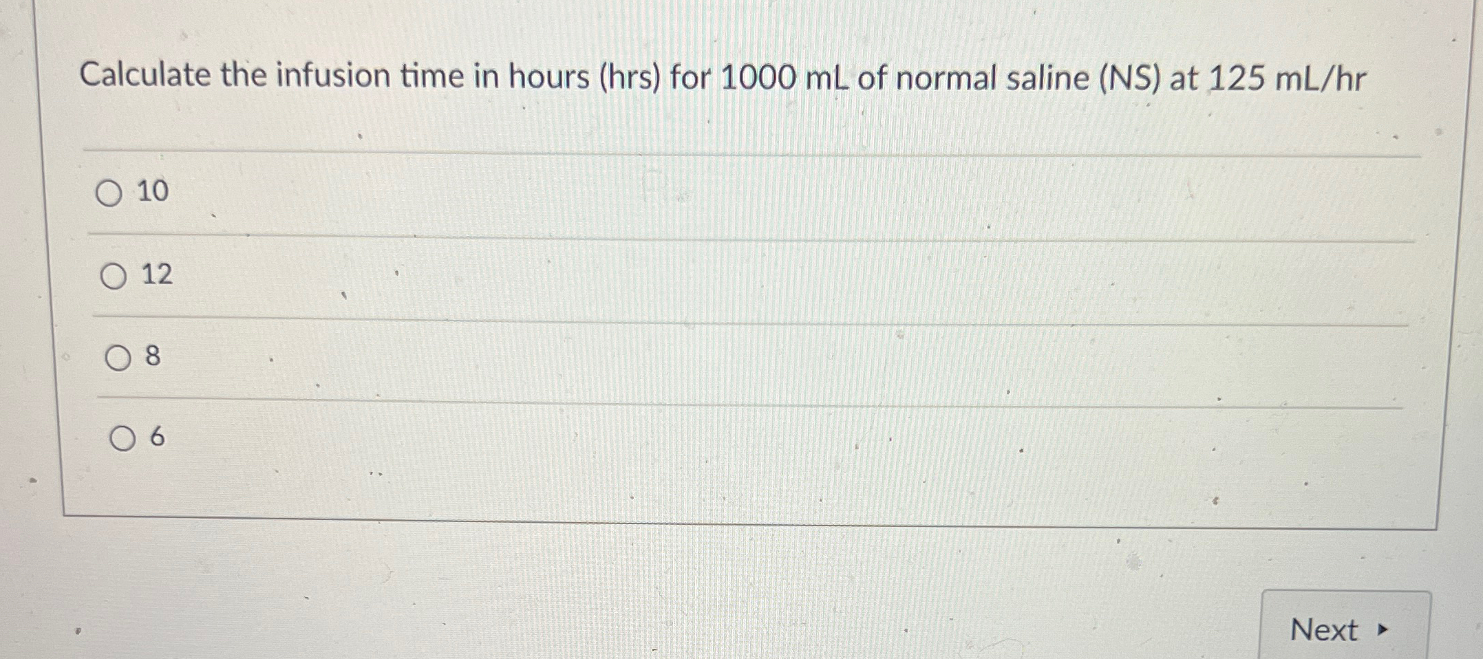 Solved Calculate the infusion time in hours (hrs) ﻿for | Chegg.com