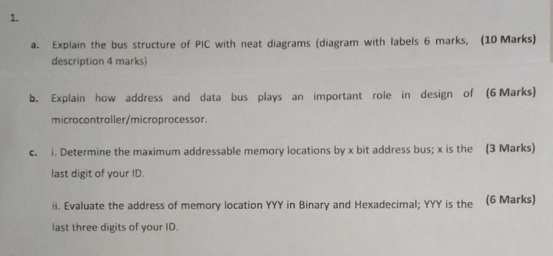 Solved 1. a. Explain the bus structure of PIC with neat | Chegg.com