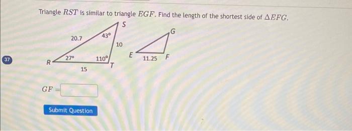Solved Triangle RST is similar to triangle EGF. Find the | Chegg.com