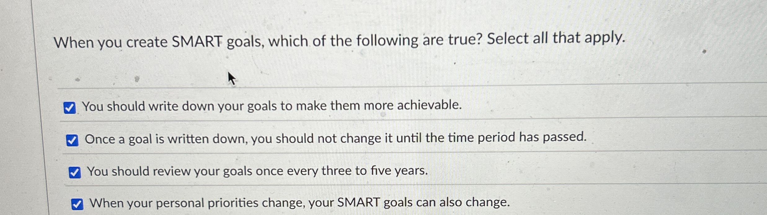 Solved When you create SMART goals, which of the following | Chegg.com