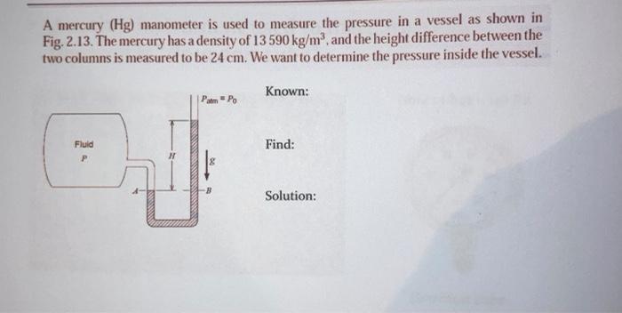 Solved A mercury (Hg) manometer is used to measure the | Chegg.com