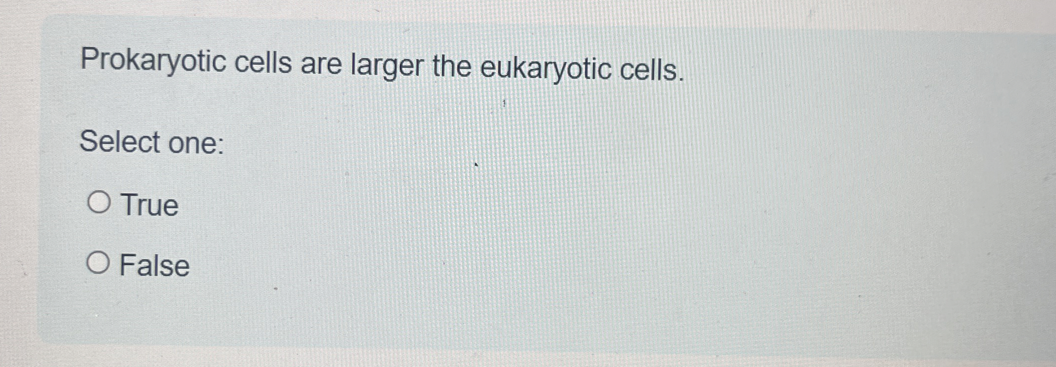 Solved Prokaryotic cells are larger the eukaryotic | Chegg.com