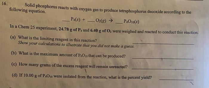 Solved 6. Solid phosphorus reacts with oxygen gas to produce | Chegg.com