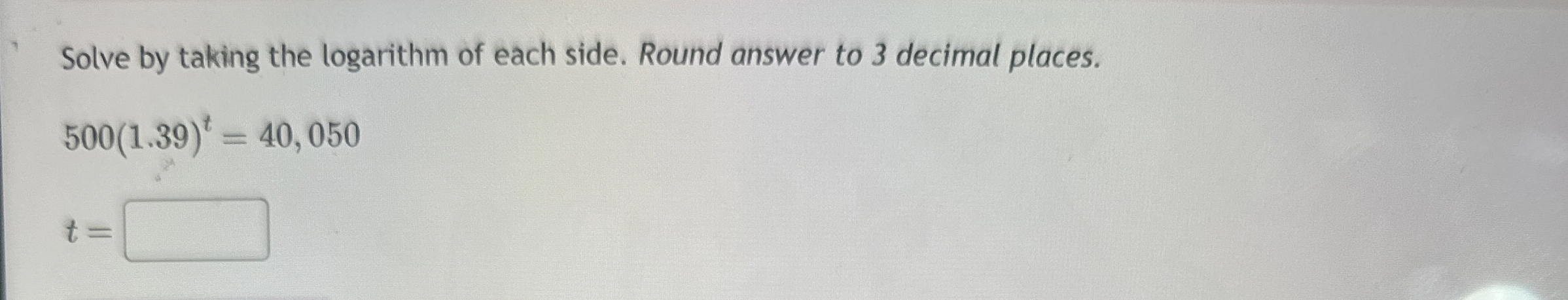 Solved Solve by taking the logarithm of each side. Round | Chegg.com