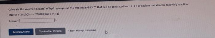 Solved Calculate the volume (in liters) of hydrogen gas at. | Chegg.com
