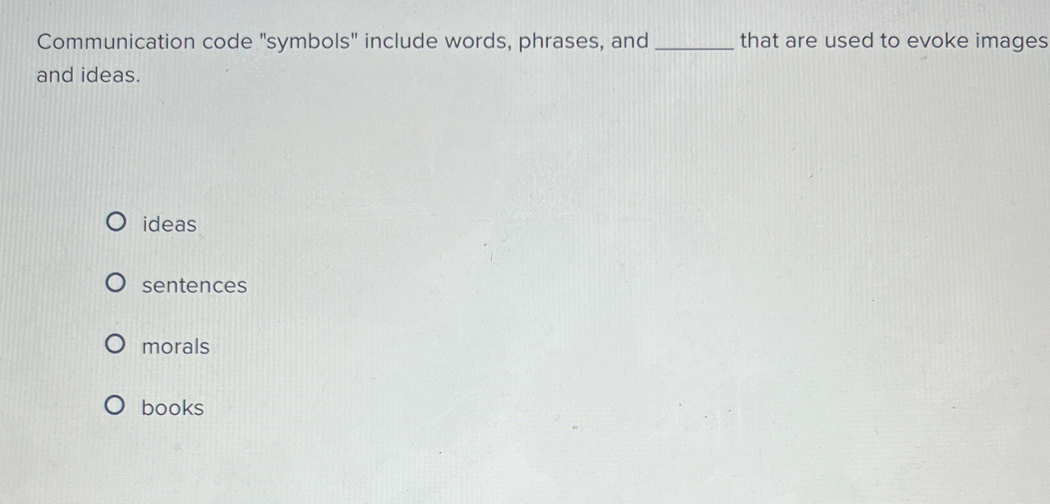 Solved Communication code "symbols" include words, phrases, | Chegg.com
