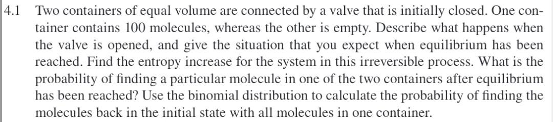 Solved 1 Two containers of equal volume are connected by a | Chegg.com