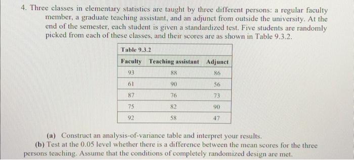 4. Three classes in elementary statistics are taught | Chegg.com