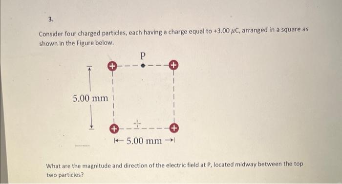 Solved Consider four charged particles, each having a charge | Chegg.com