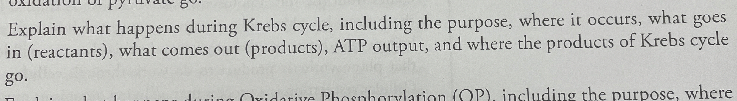 Solved Explain what happens during Krebs cycle, including | Chegg.com