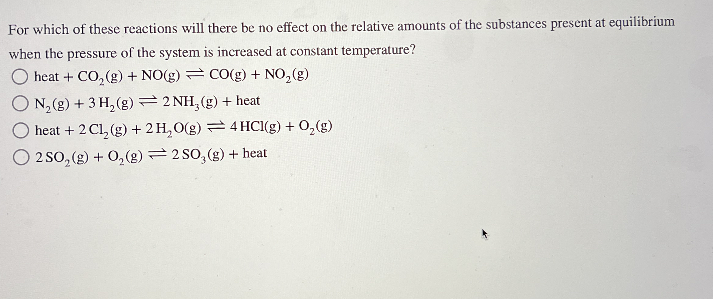 Solved For which of these reactions will there be no effect | Chegg.com