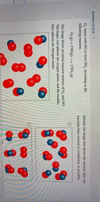 Solved Question 13 of 15 > O, reacts with NO to form NO, | Chegg.com