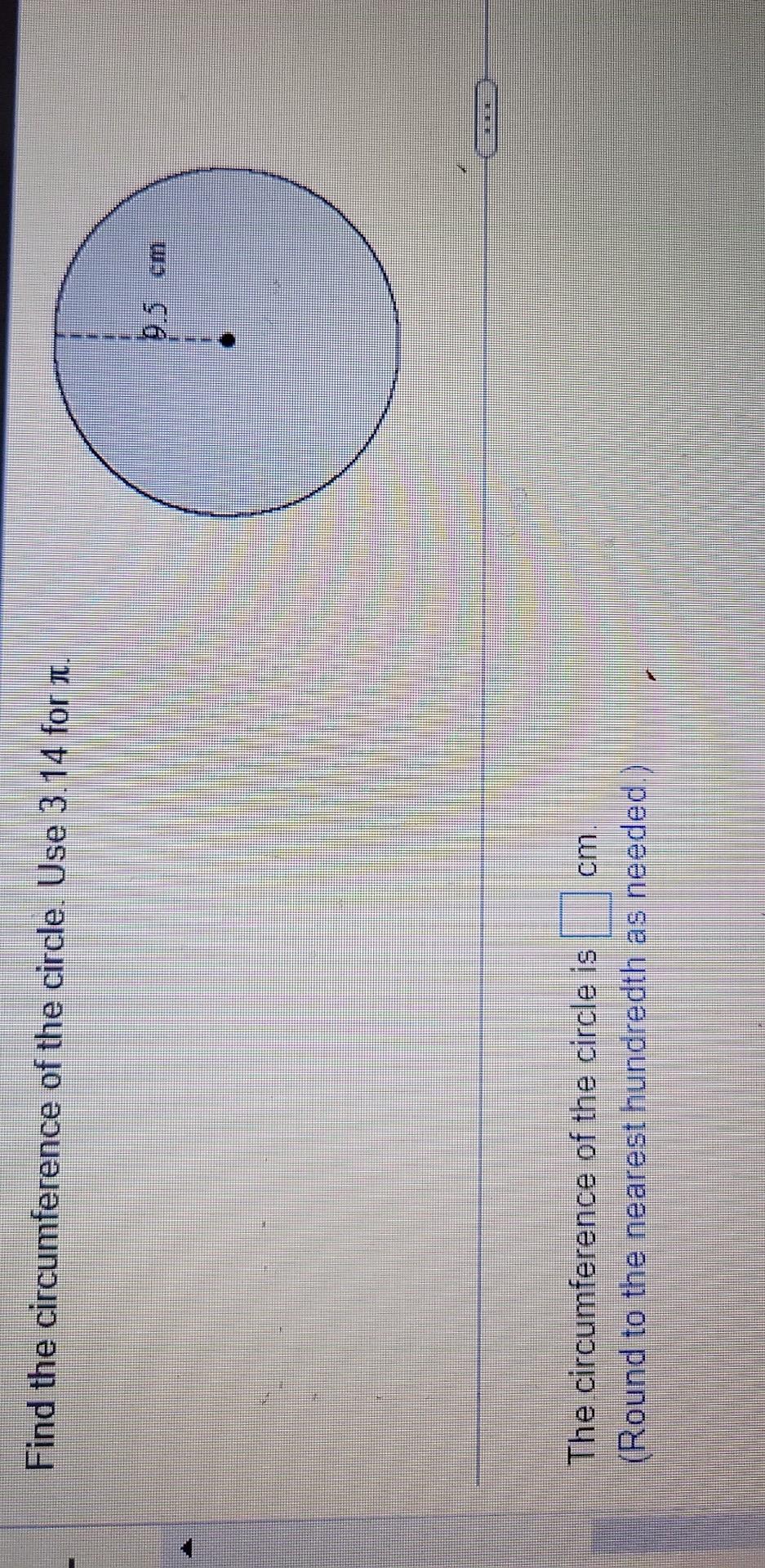 Solved Find the circumference of the circle. Use 3.14 for π. | Chegg.com