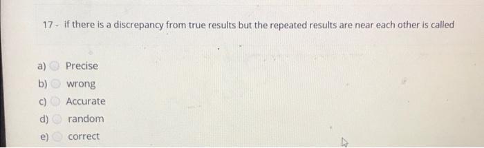 Solved 17- if there is a discrepancy from true results but | Chegg.com