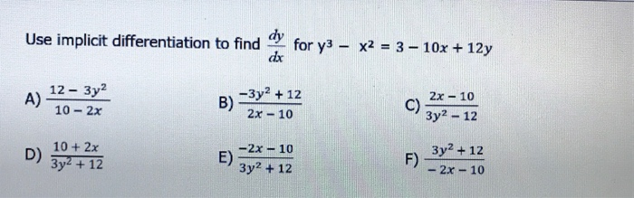 Solved Use implicit differentiation to find dy dx for y3 – | Chegg.com