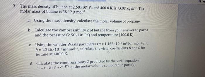 Solved 3. The mass density of butane at 2.50x10 Pa and 400.0 | Chegg.com