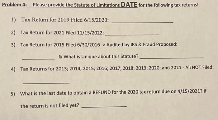 Solved Problem 4: Please provide the Statute of Limitations | Chegg.com