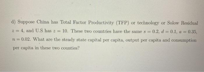 Solved d) Suppose China has Total Factor Productivity (TFP) | Chegg.com