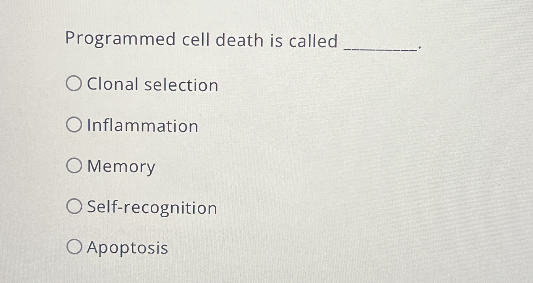 Solved Programmed cell death is called Clonal | Chegg.com