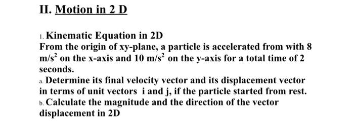 Solved 1. Kinematic Equation in 2D From the origin of | Chegg.com