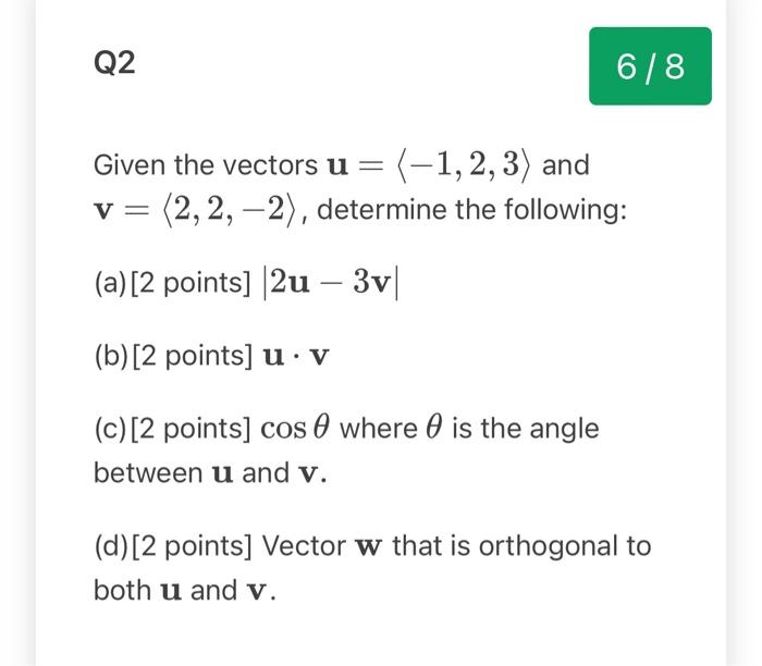 Solved Given the vectors u= −1,2,3 and v= 2,2,−2 , | Chegg.com