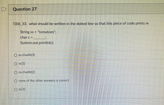 Solved TJ06_32. charAt is the name of one of the methods of | Chegg.com
