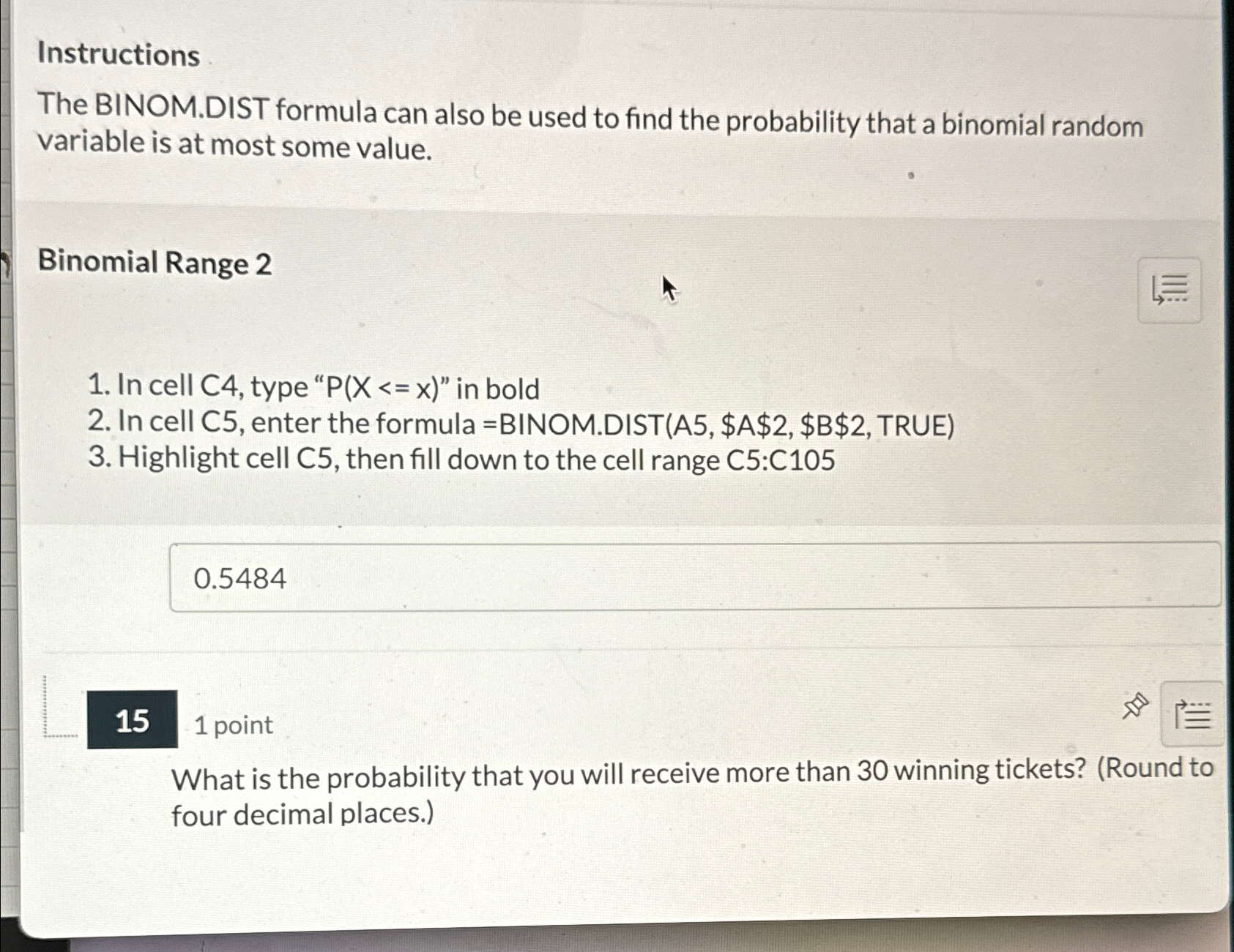 Solved InstructionsThe BINOM.DIST formula can also be used | Chegg.com