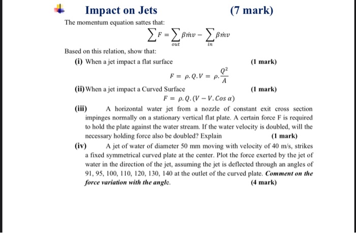 Solved Impact on Jets (7 mark) The momentum equation sattes | Chegg.com