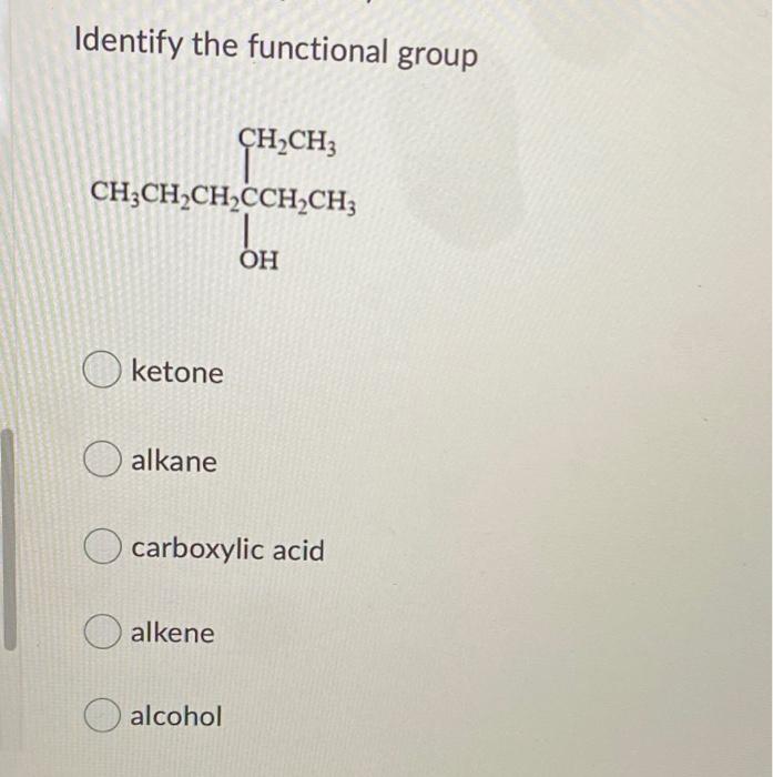 Solved Identify the functional group CH2CH; CH3CH2CH2CCH2CH3 | Chegg.com